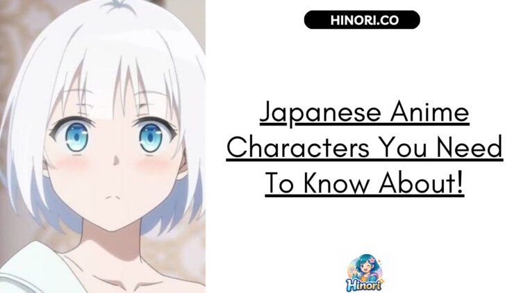 21-japanese-anime-characters-you-need-to-know-about-hinori-character